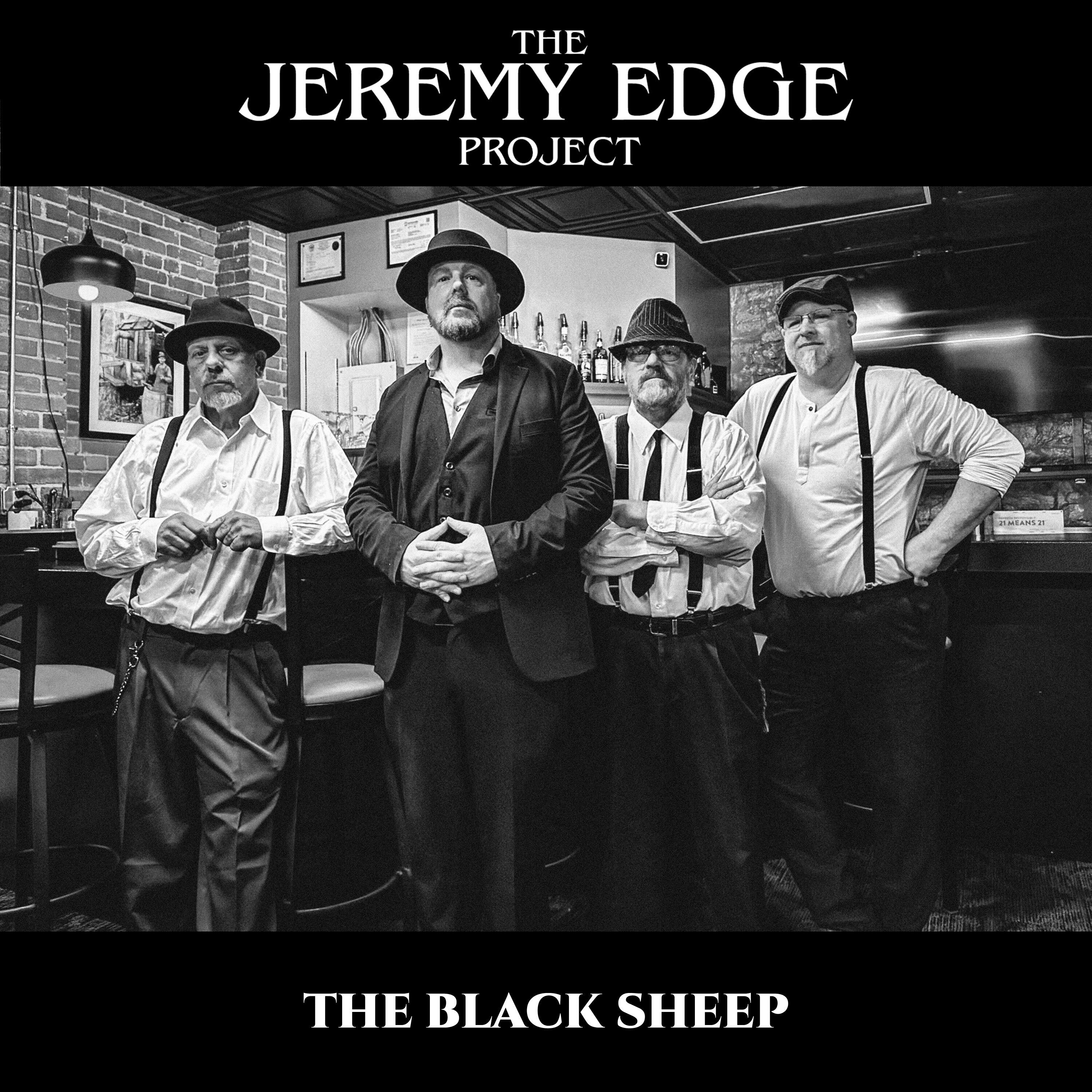 THE JEREMY EDGE PROJECT ANNOUNCE NEW SINGLE AND VIDEO "THE BLACK SHEEP ...